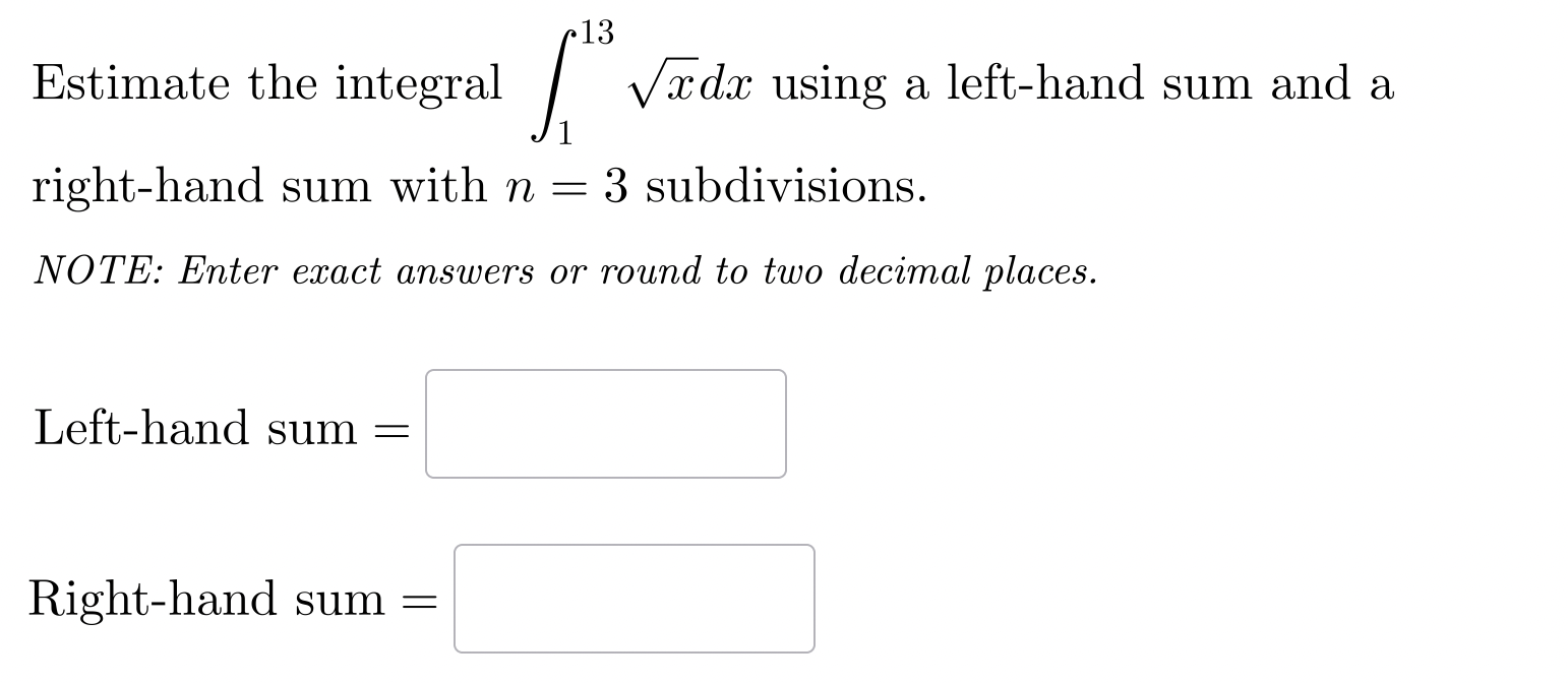 Solved Estimate the integral ∫113x2dx ﻿using a left-hand sum | Chegg.com