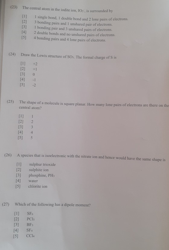 Solved (23) The central atom in the iodite ion, 102, is | Chegg.com