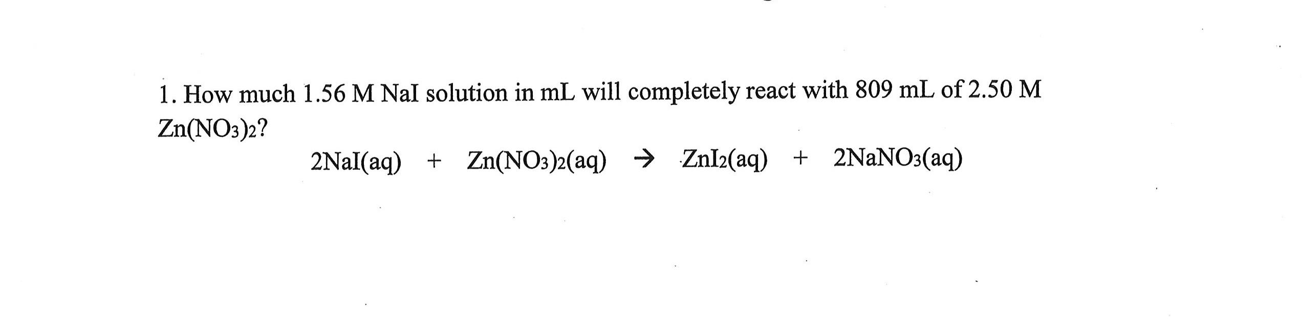 Solved 1. How much 1.56MNaI solution in mL will completely | Chegg.com