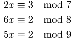 Solved 2x = 3 mod 7 6x = 2 mod 8 5x = 2 mod 9 Find an | Chegg.com