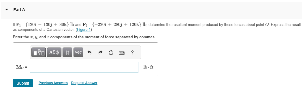 Solved 1 of 1If F1={120i−130j+80k}lb and | Chegg.com
