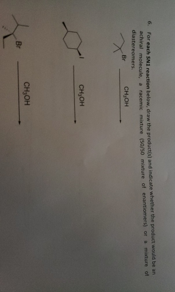 Solved each SN1 reaction below, draw the product(s) and | Chegg.com