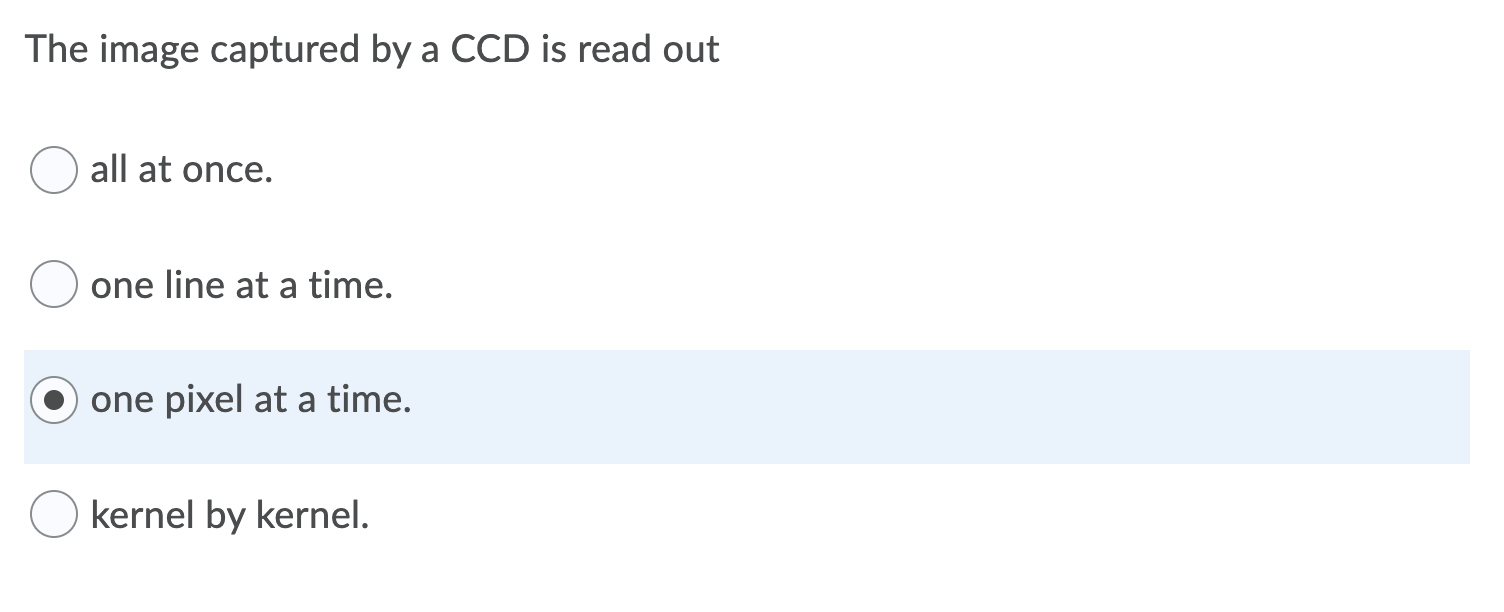 Solved The image captured by a CCD is read out all at once. | Chegg.com