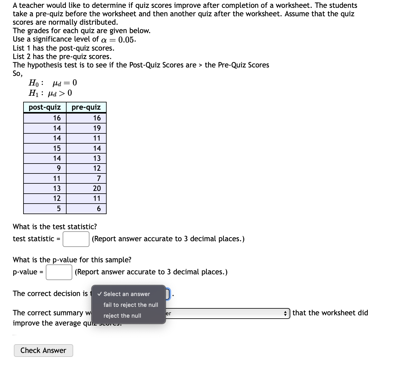 Solved A teacher would like to determine if quiz scores | Chegg.com