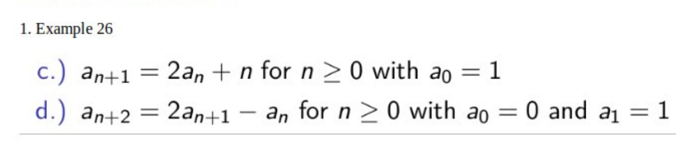 Solved 1. Example 26 = c.) an+1 = 2an + n for n >0 with 20 = | Chegg.com