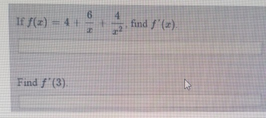 Solved Find f'(3). If f(x) = 4 + find f'(x). Find f (3) | Chegg.com