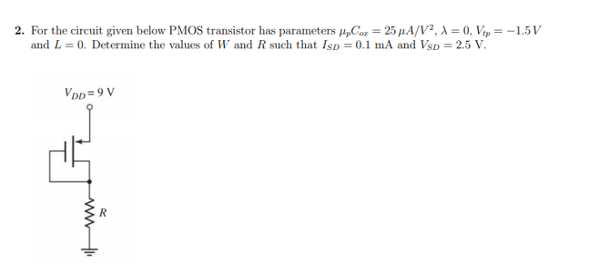 Solved 2. For the circuit given below PMOS transistor has | Chegg.com