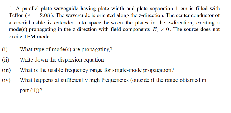 Solved By An Expert A Parallel Plate Waveguide Having Plate Width And