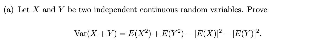 Solved (a) Let X and Y be two independent continuous random | Chegg.com