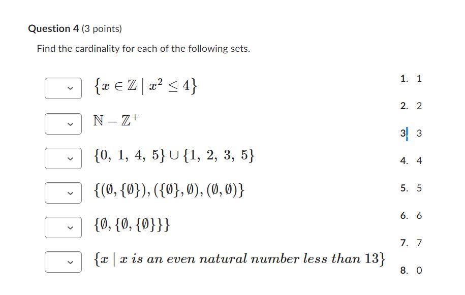 Solved Question 4 (3 points) Find the cardinality for each | Chegg.com