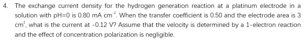 Solved The exchange current density for the hydrogen | Chegg.com