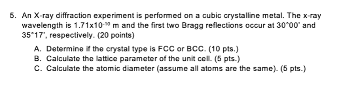 Solved 5. An X-ray diffraction experiment is performed on a | Chegg.com