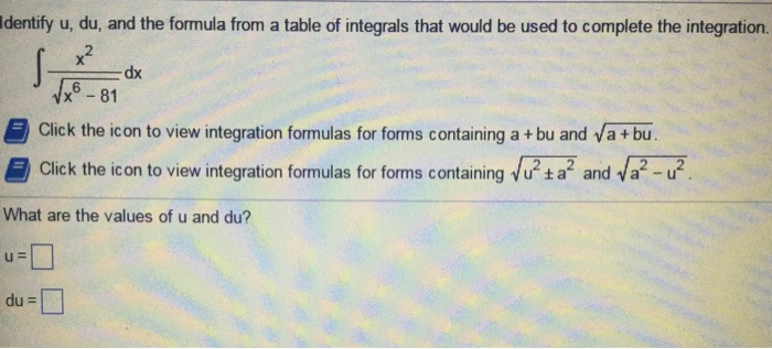 Solved Identify u, du, and the formula from a table of | Chegg.com