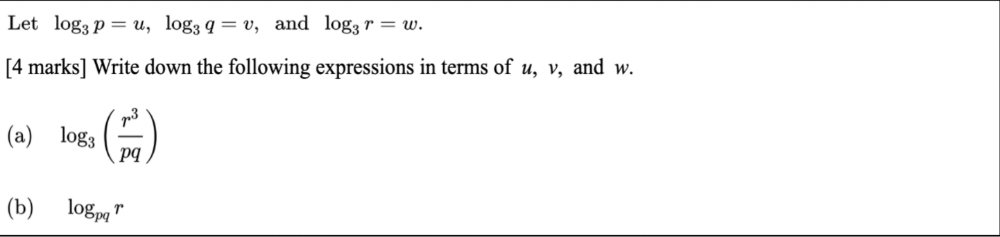 Solved Let log3 p = u, log3 q =v, and log; r = w. = [4 | Chegg.com