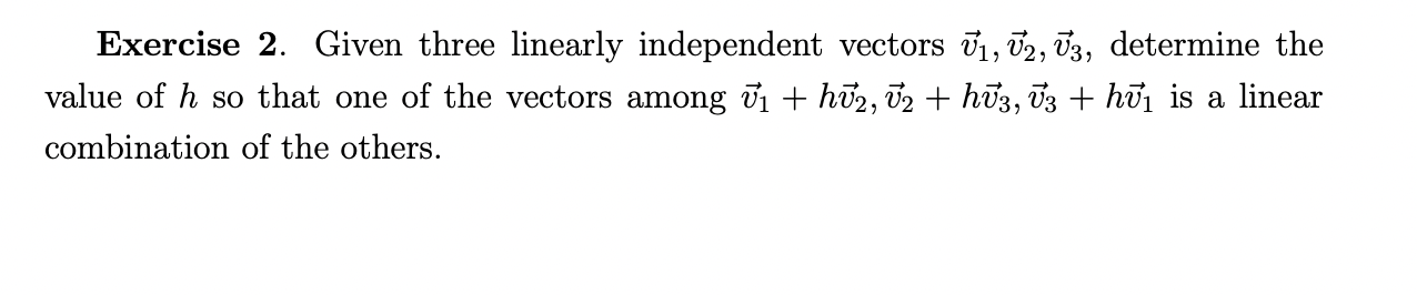 Solved Exercise 2. Given three linearly independent vectors | Chegg.com