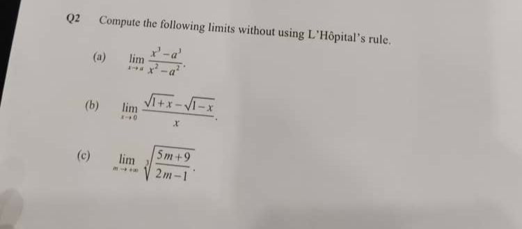 Solved Q2 Compute the following limits without using | Chegg.com