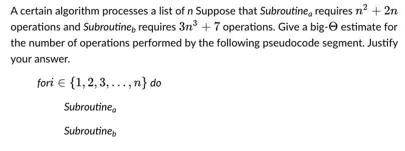 Solved A certain algorithm processes a list of n Suppose | Chegg.com