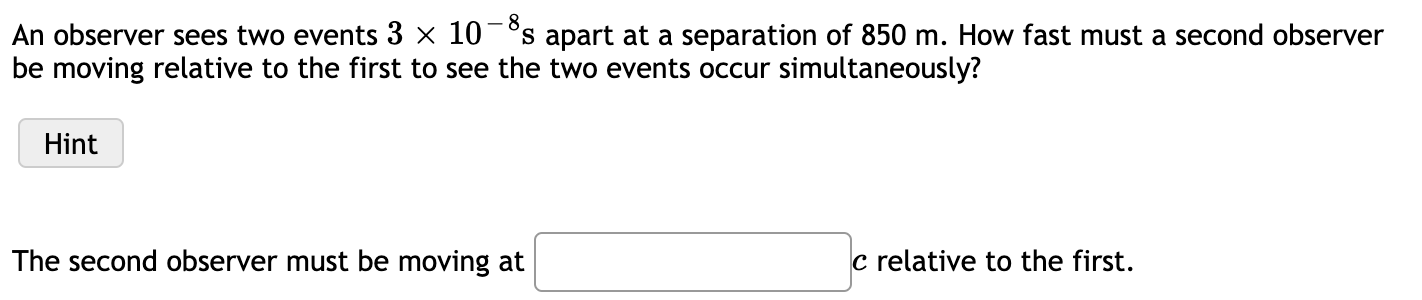 Solved An observer sees two events 3 x 10-8s apart at a | Chegg.com