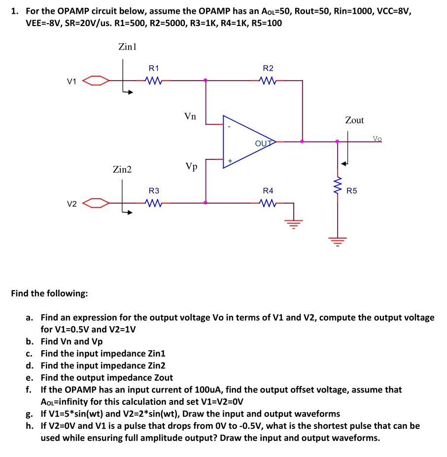 Solved 1. For the OPAMP circuit below, assume the OPAMP has | Chegg.com