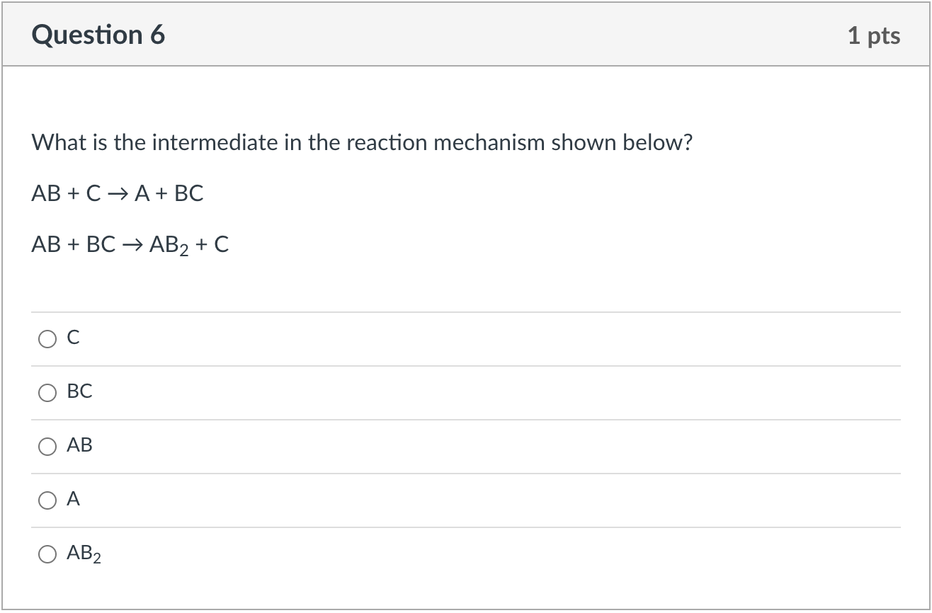 Solved Question 6 1 pts What is the intermediate in the | Chegg.com