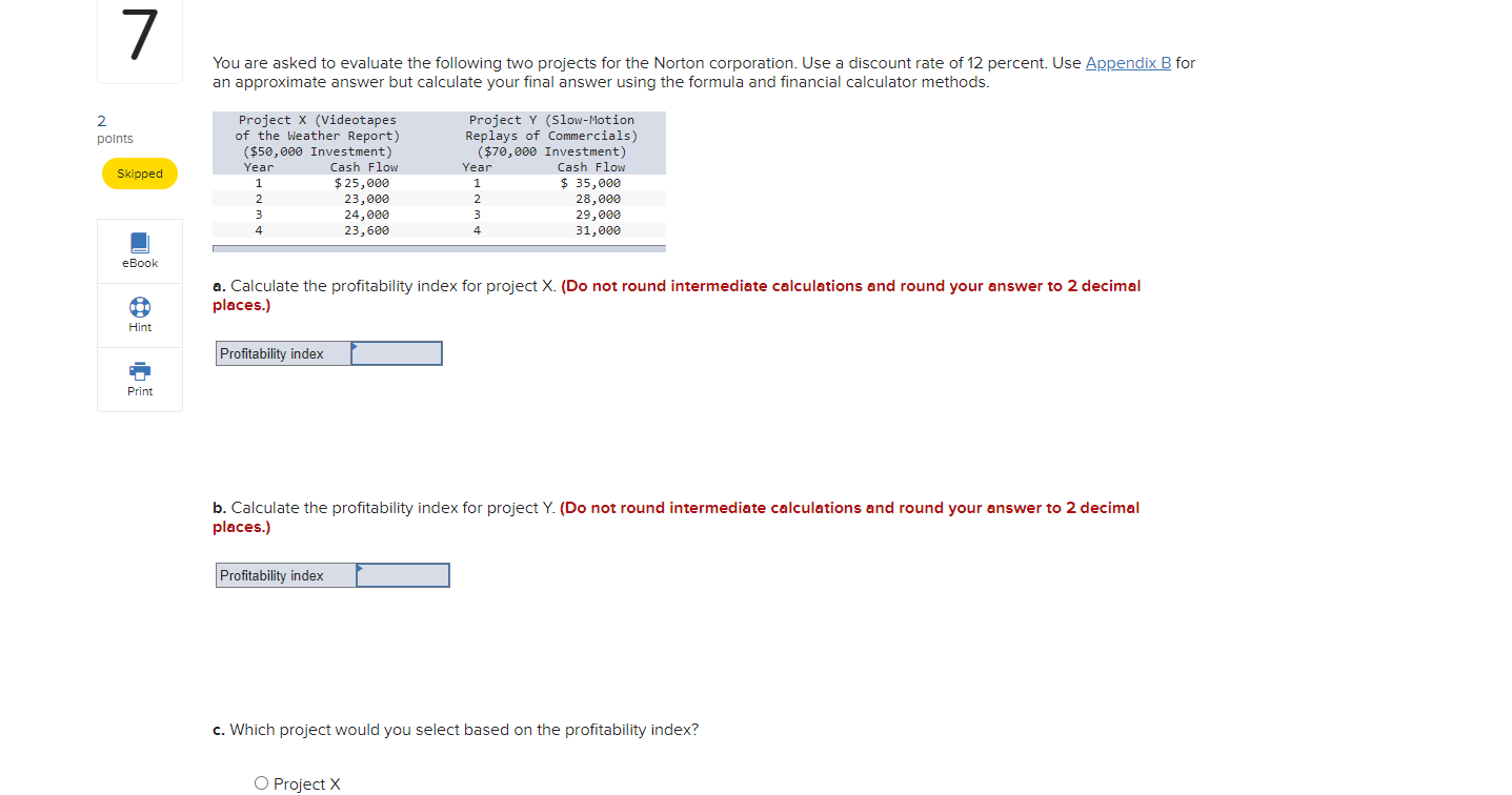 Solved You are asked to evaluate the following two projects | Chegg.com