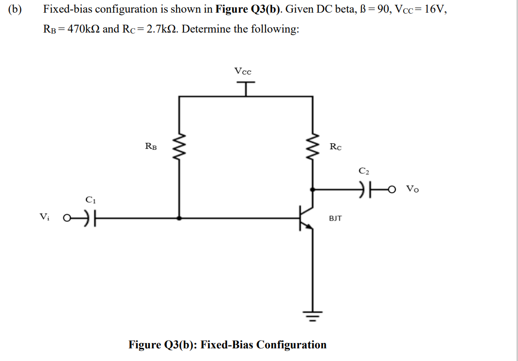 Solved (b) Fixed-bias configuration is shown in Figure | Chegg.com