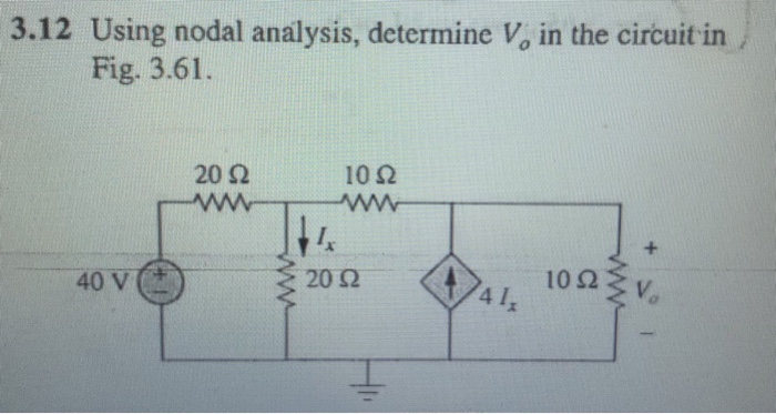 Using Nodal Analysis Determine Vo In The Circuit - vrogue.co Using Nodal Analysis Determine Vo In The Circuit - vrogue.co