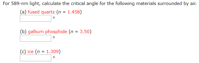 Solved For 589-nm light, calculate the critical angle for | Chegg.com