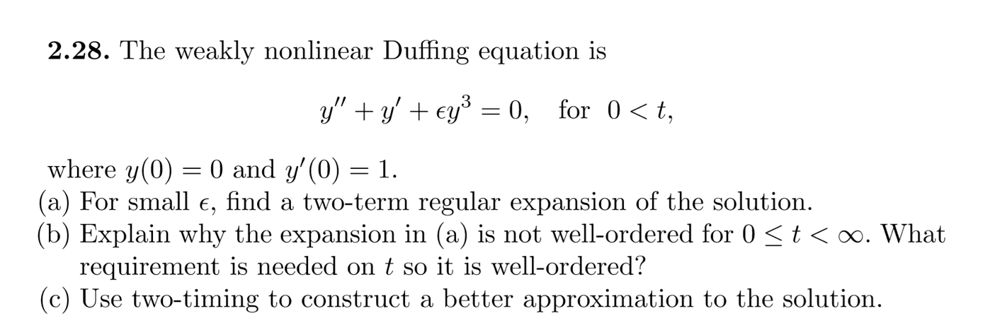 Solved 2.28. The weakly nonlinear Duffing equation is y Solved 2.28. The weakly nonlinear Duffing equation is y