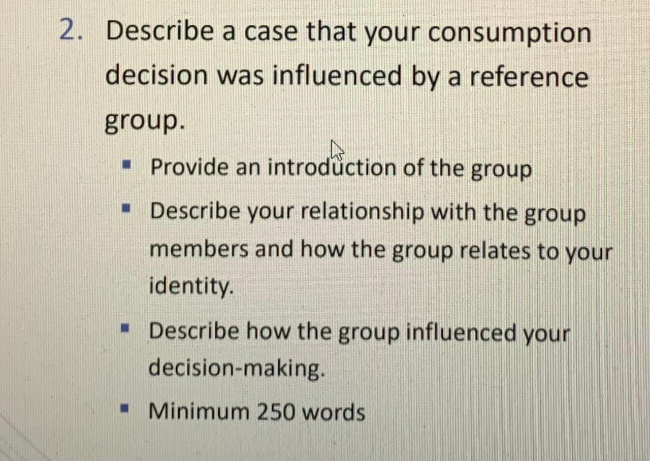 Solved 2 Describe A Case That Your Consumption Decision Was