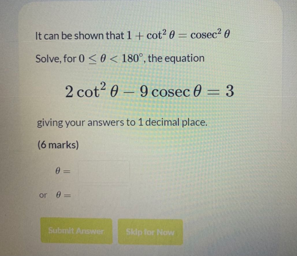 Solved It can be shown that 1 + cot2 0 = cosec2 0 Solve, for | Chegg.com