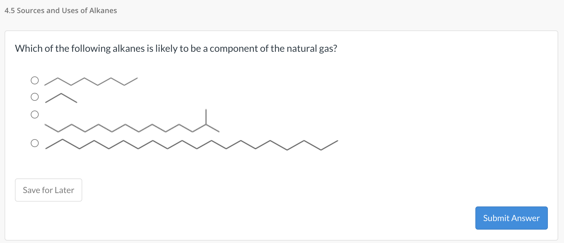Solved Which of the following alkanes is likely to be a | Chegg.com