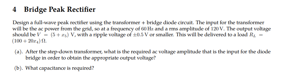 Solved 4 Bridge Peak Rectifier Design a full-wave peak | Chegg.com