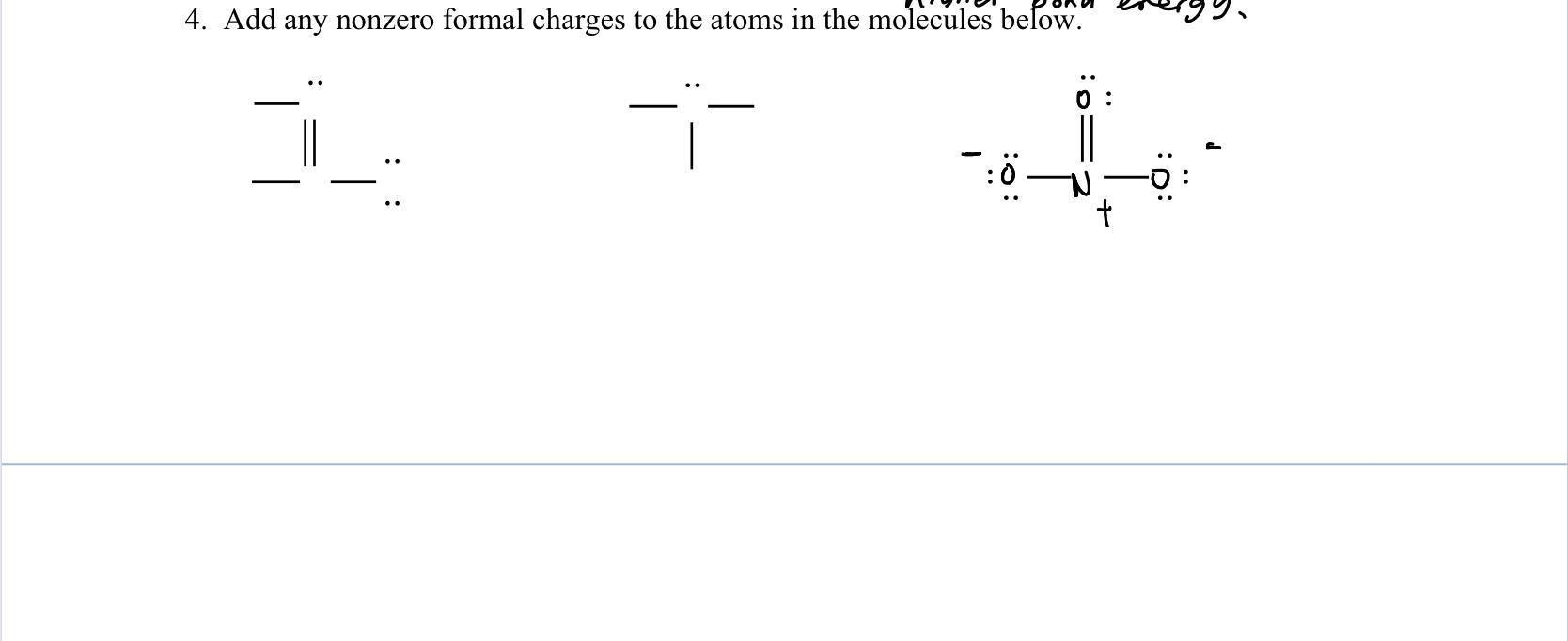 Solved 4. Add any nonzero formal charges to the atoms in the | Chegg.com