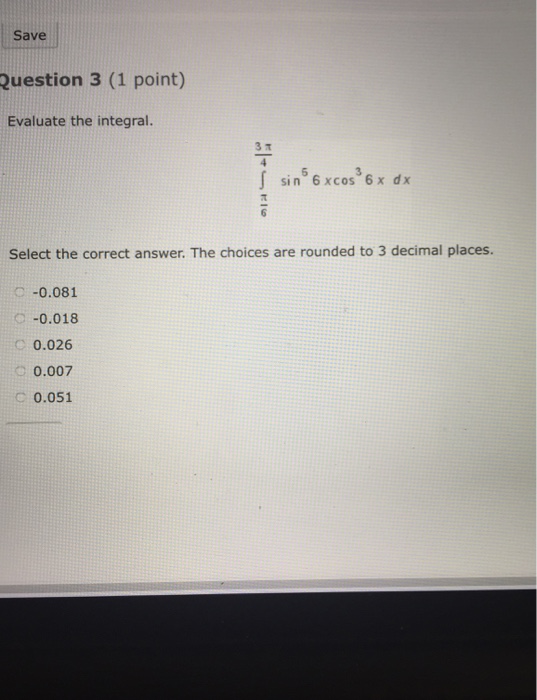 Solved Evaluate the integral. integral_pi/6^3 pi/4 sin^6 6 | Chegg.com