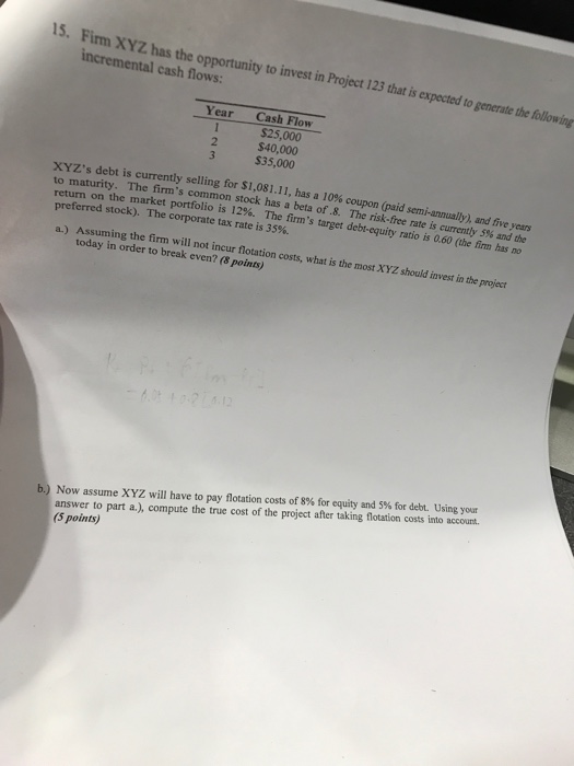 Solved 15. Firm XYZ has the opportunity to invest in Project | Chegg.com