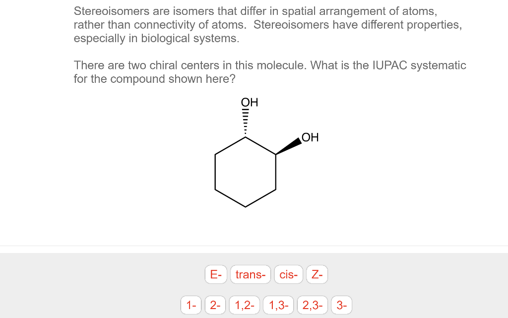 Stereoisomers are isomers that differ in spatial | Chegg.com