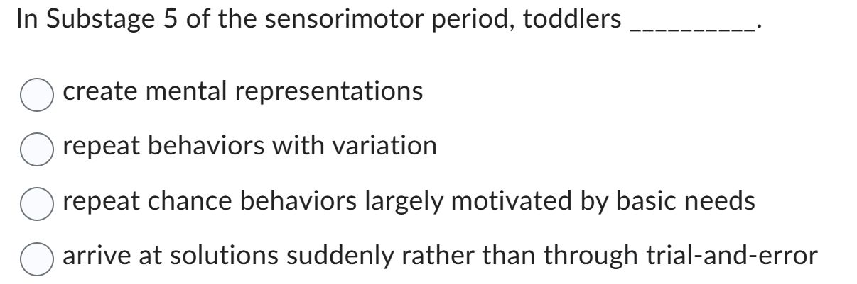 Solved In Substage 5 ﻿of the sensorimotor period, | Chegg.com
