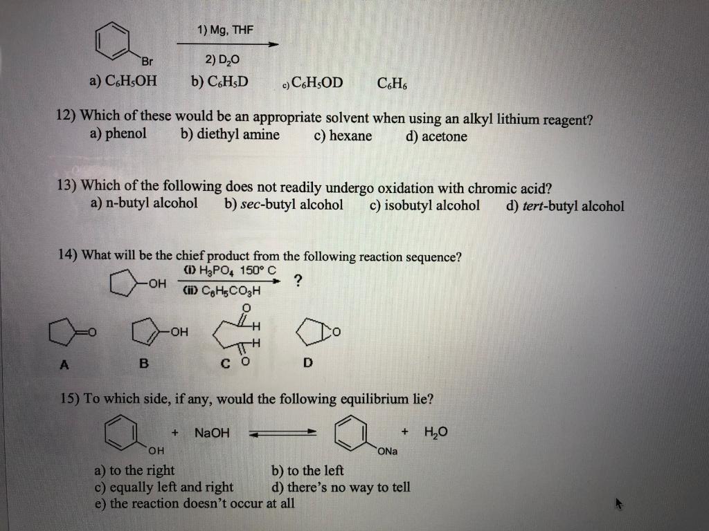 Solved 1) Mg, THF a) C6H5OH 2) D2O b) C6H5Dc) C6H5ODC6H6 12) | Chegg.com