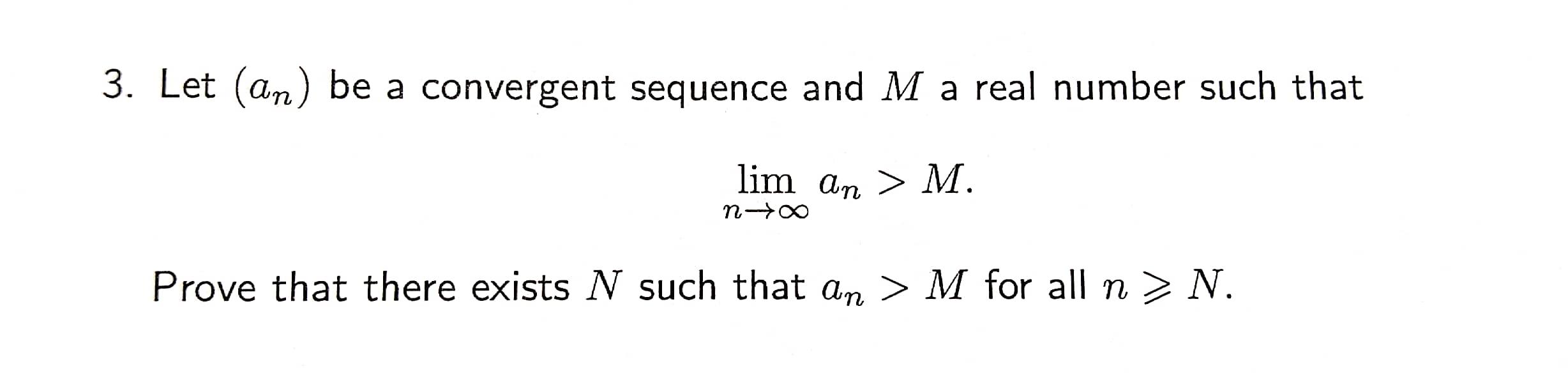 Solved 3. Let (an) be a convergent sequence and M a real | Chegg.com