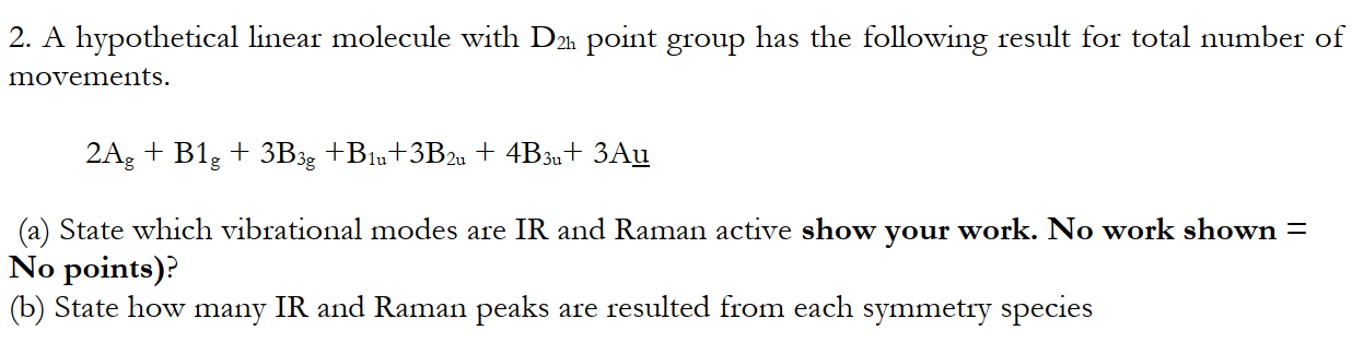 Solved 2. A hypothetical linear molecule with D2h point | Chegg.com