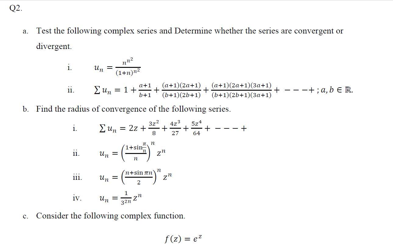 Solved Q2. a. Test the following complex series and | Chegg.com