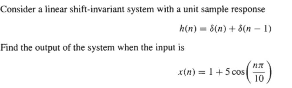 Solved Consider a linear shift-invariant system with a unit | Chegg.com