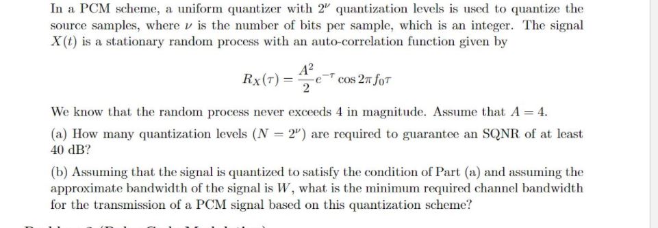Solved In a PCM scheme, a uniform quantizer with 2 | Chegg.com