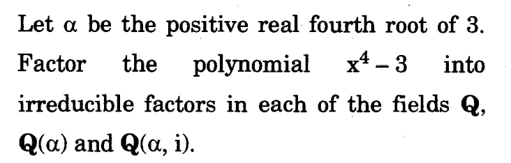 Solved Let α be the positive real fourth root of 3 . Factor | Chegg.com