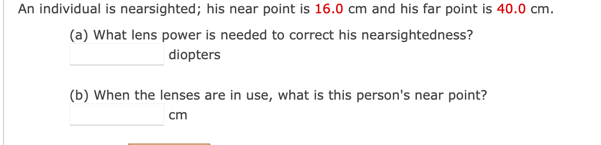 Solved An individual is nearsighted; his near point is 16.0 | Chegg.com