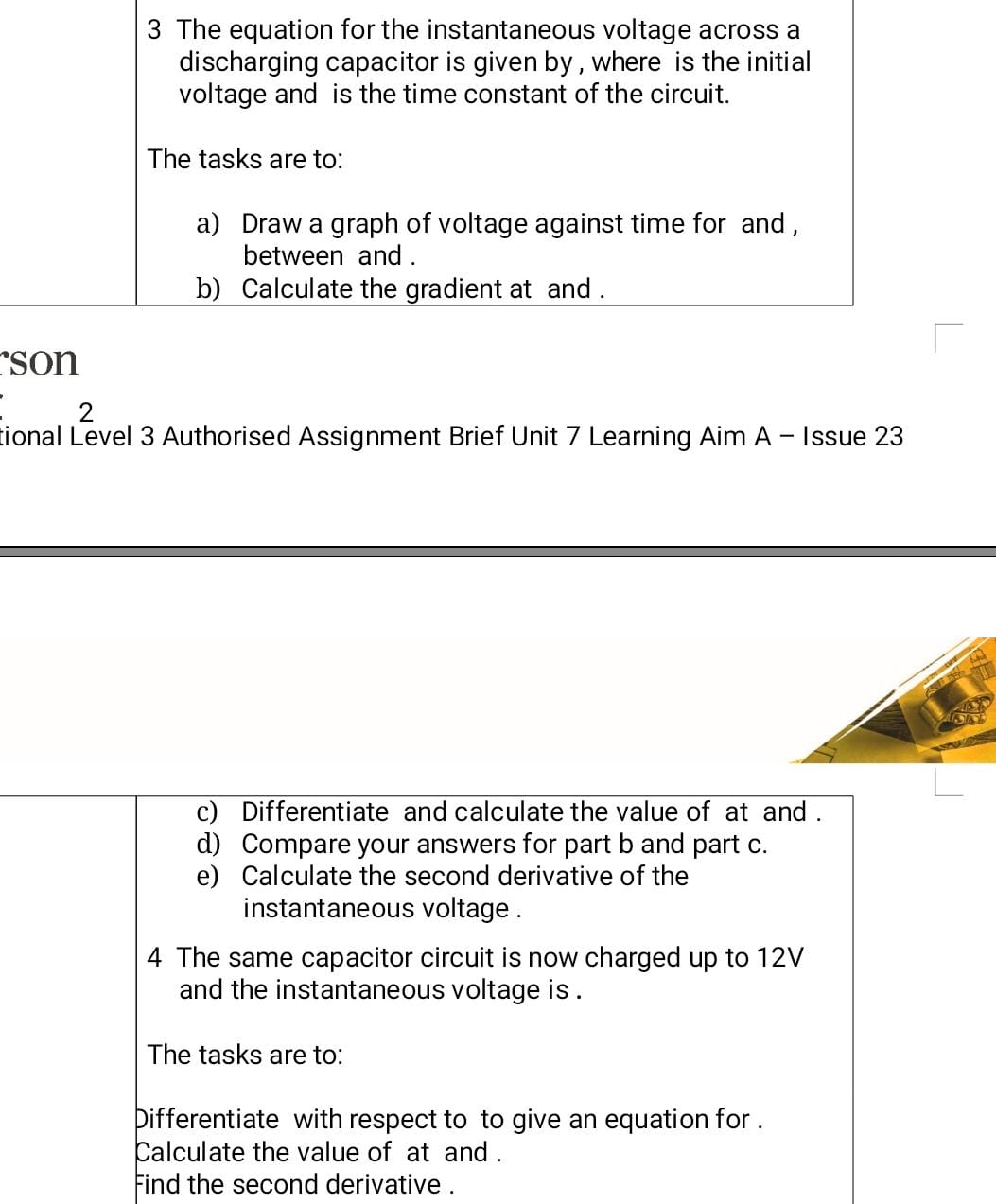 [Solved]: 3 The equation for the instantaneous voltage acr