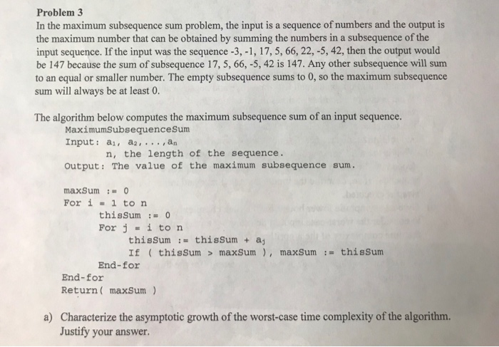 Solved Problem 3 In the maximum subsequence sum problem, the | Chegg.com