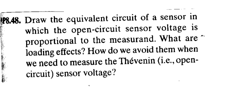 Solved P8.48. Draw the equivalent circuit of a sensor in | Chegg.com