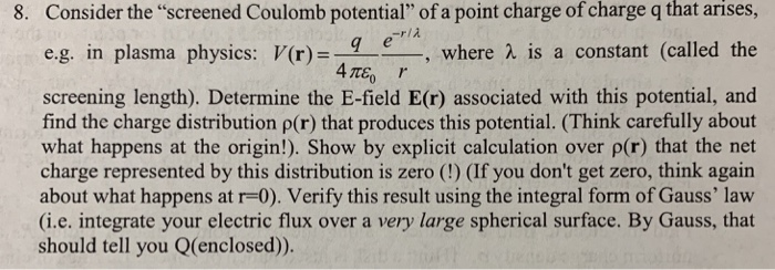 Solved Consider the "screened Coulomb potential" of a point | Chegg.com